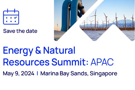 Energy & Natural Resources Summit: APAC 2024 | Energy Global
